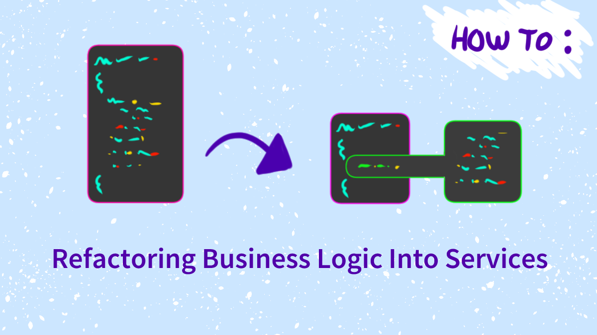 How To Refactor Business Logic Into Services Making Loops